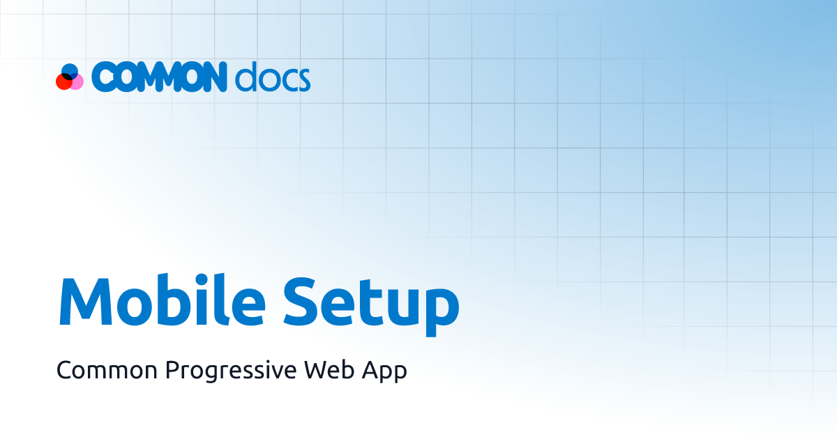 Mobile Setup | Common