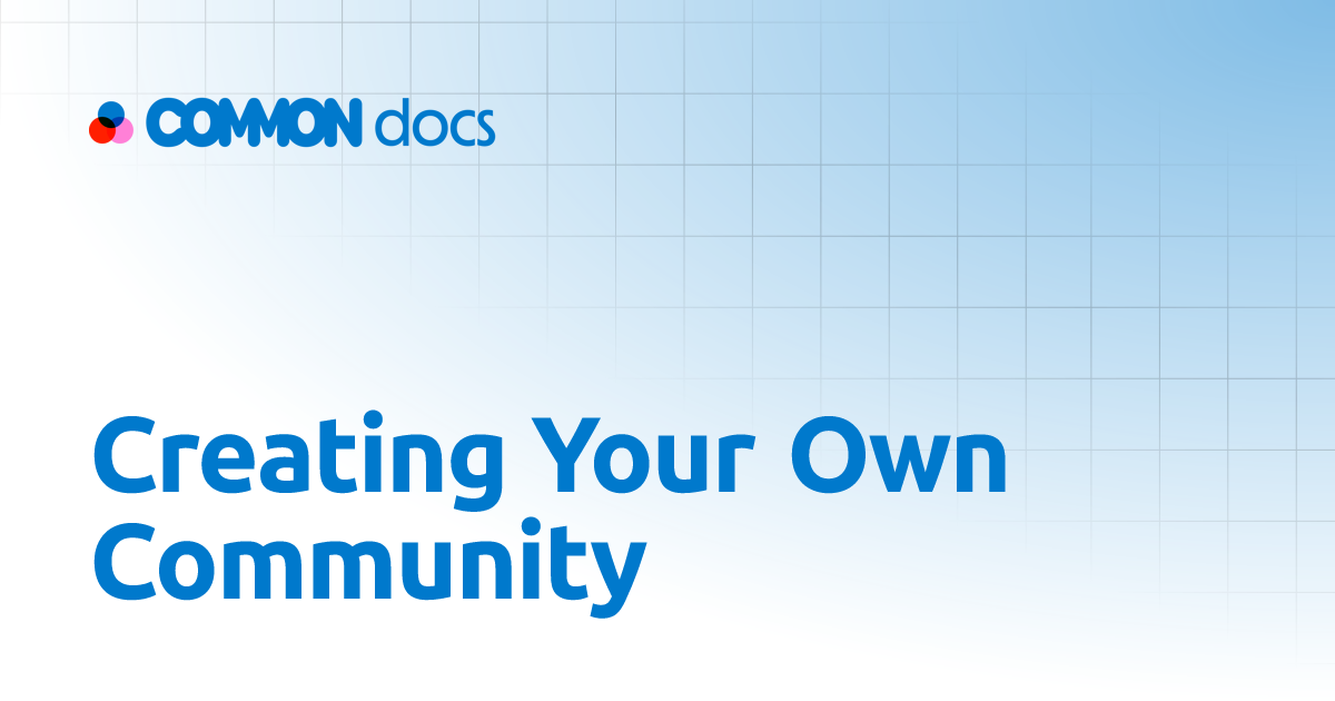 Creating Your Own Community | Common