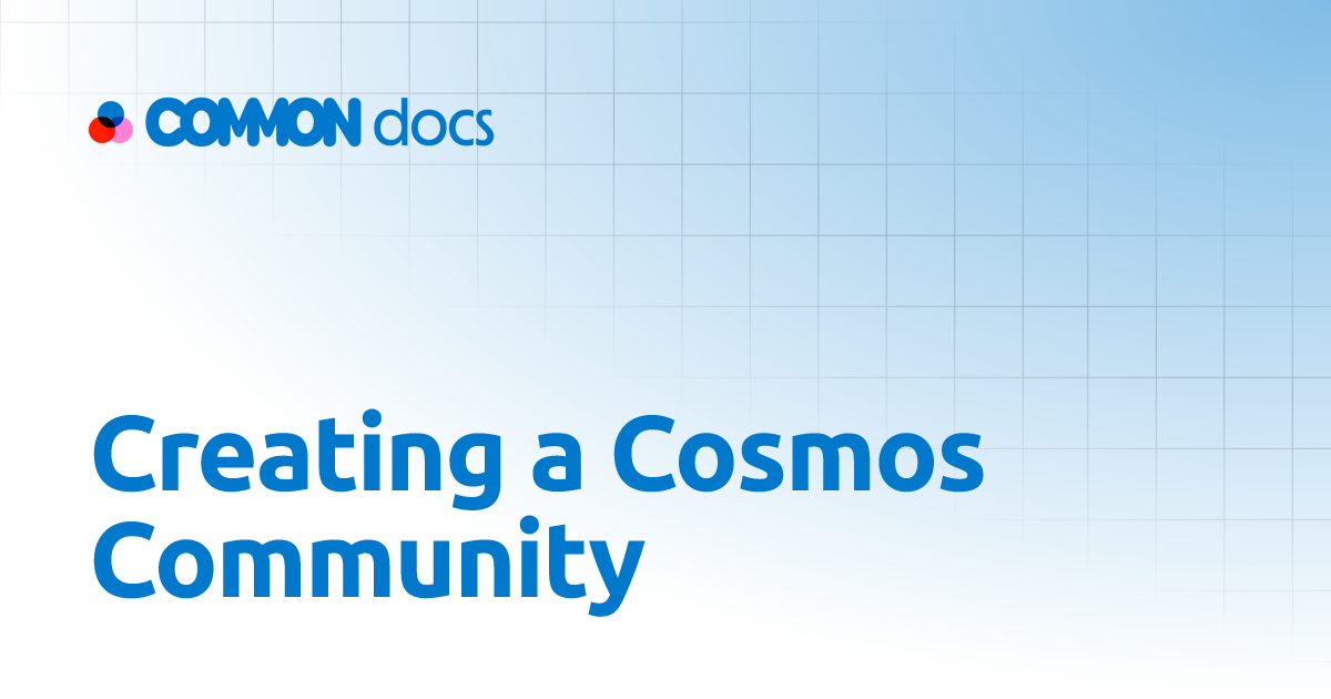 Creating a Cosmos Community | Common